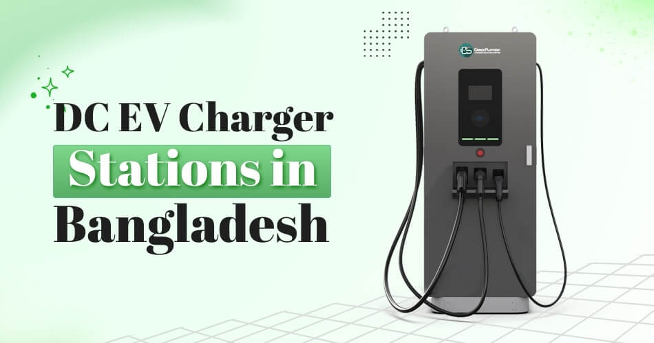 DC EV Charger Stations in Bangladesh