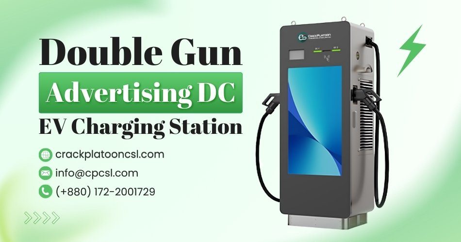Double Gun Advertising DC EV Charging Station in Bangladesh